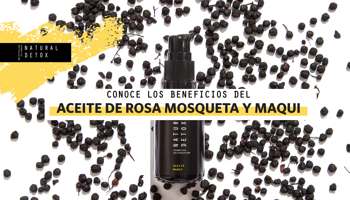 Conoce los Beneficios del Aceite de Rosa Mosqueta y Maqui – Natural Detox